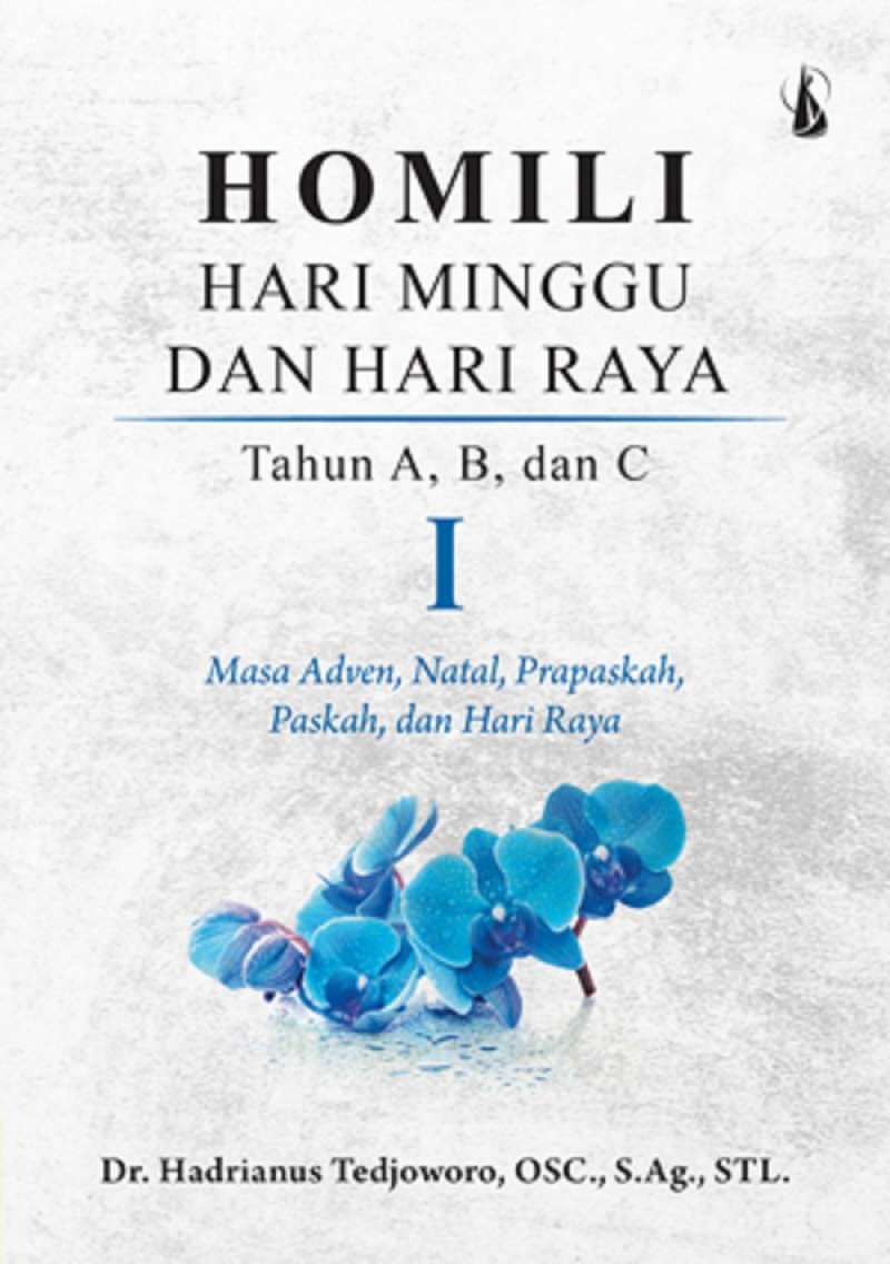 Jual Homili Hari Minggu dan Hari Raya Tahun A, B, dan C I: Masa Adven ...