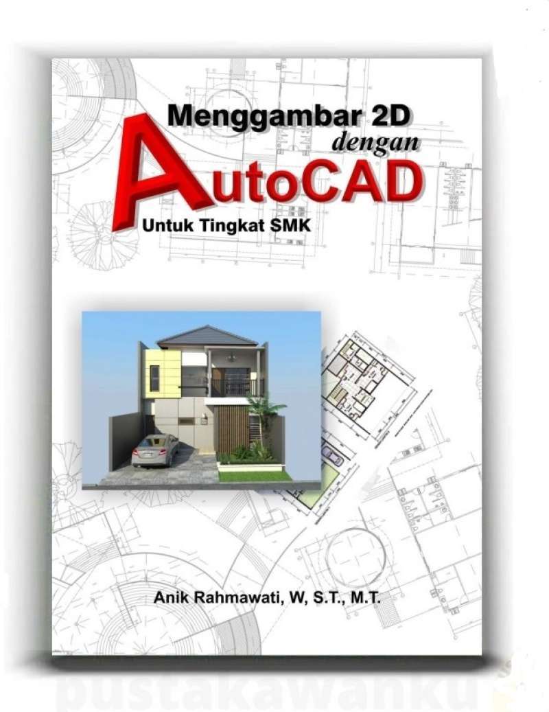 Jual Buku Menggambar 2D dengan AutoCad untuk Tingkat SMK di Seller Singkuan Pustaka ...