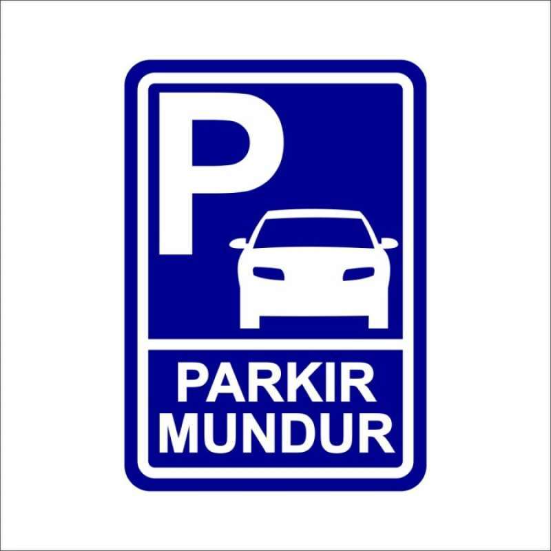 Promo Rambu Parkir Mobil Mundur 35cm X 50cm Plat Alumunium - Sf2 Diskon ...