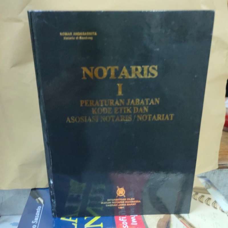 Jual Buku Notaris 1 Peraturan Jabatan Kode Etik Dan Asosiasi Notaris ...