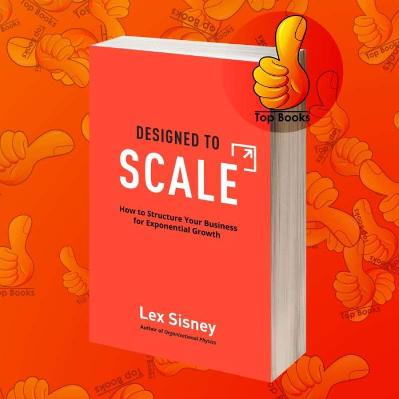 Jual Designed to Scale: How to Structure Your Business for Exponential Grow di Seller Pilihan ...
