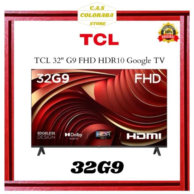 Promo Tv Tcl 32g9 Google Tv 32 Inch Fhd Hdr Tv Digital 32 Inch 32g9 Diskon 28% Di Seller ...