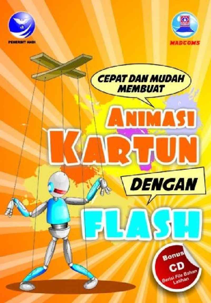 Jual Buku Cepat Dan Mudah Membuat Animasi Kartun Dengan Flash + Cd Di ...