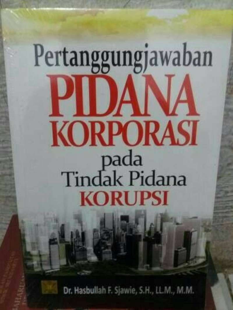 Promo Buku Pertanggungjawaban Pidana Korporasi Pada Tindak Pidana ... Promo Buku Pertanggungjawaban Pidana Korporasi Pada Tindak Pidana ...