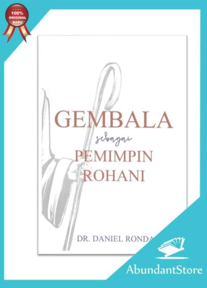 Promo Buku Gembala Sebagai Pemimpin Rohani -dr. Daniel Ronda Diskon 23% ...
