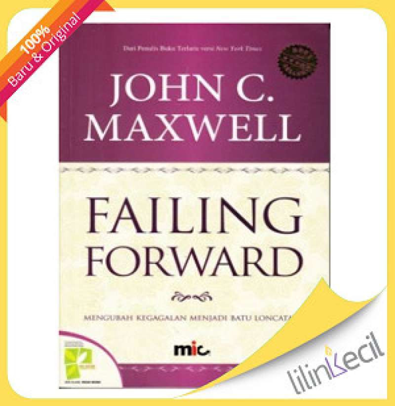 Promo Failing Forward - Terjemahan (john C. Maxwell) Diskon 23% Di Seller Anjangsana Store ...