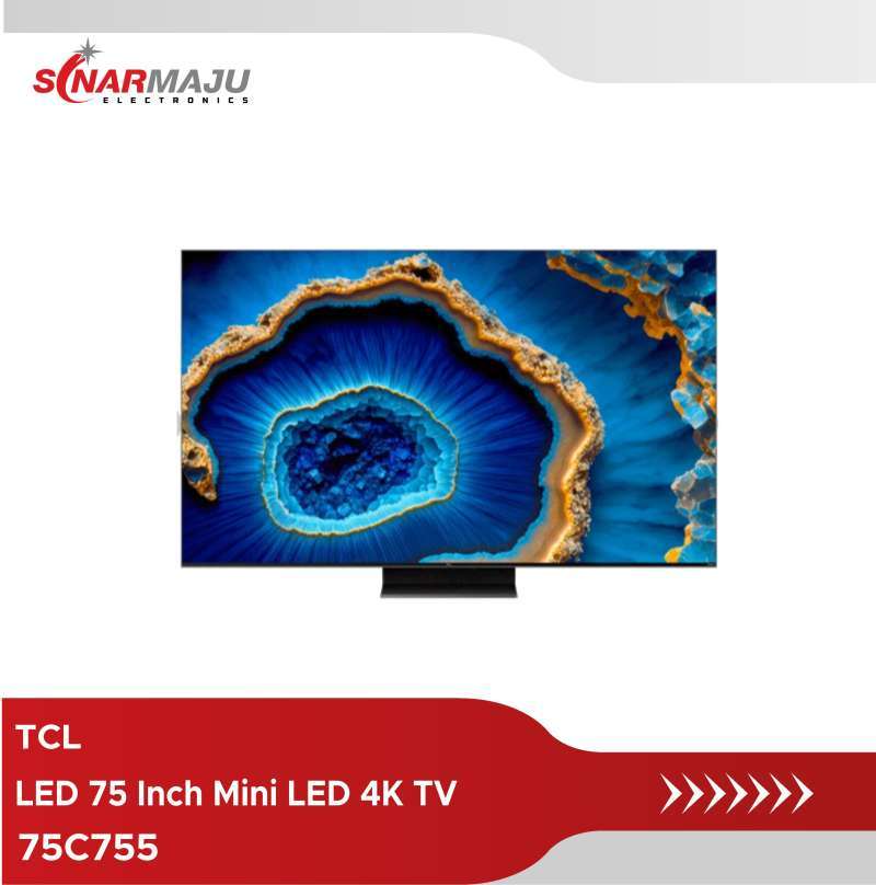 Jual Led Tv 75 Inch Tcl Qd-mini Led 4k Tv 75c755 Di Seller Sinarmaju Official Store - Gudang ...
