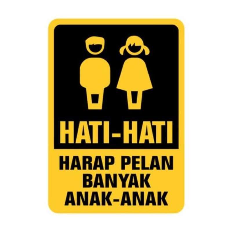 Jual Best Sign Hati - Hati Harap Pelan Pelan Banyak Anak Anak - 40cm ...
