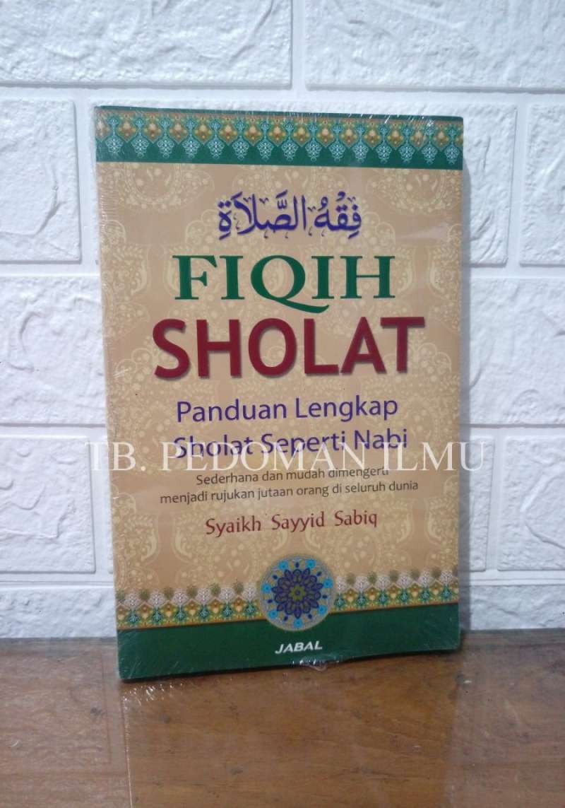 Promo Buku Fiqih Sholat , Fiqih Shalat - Syekh Sayyid Sabiq / Jabal Jbl Diskon 23% Di Seller ...