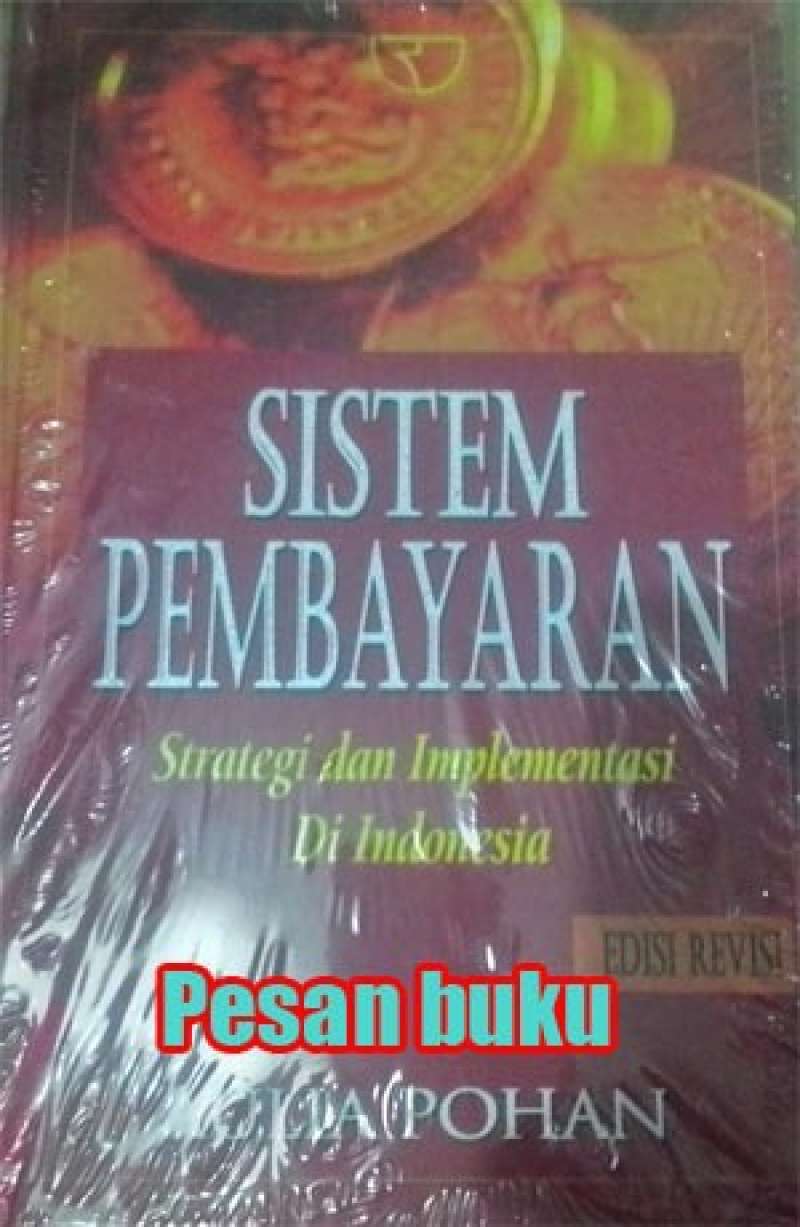 Promo Buku Sistem Pembayaran : Strategi Dan Implementasi Di Indonesia ...