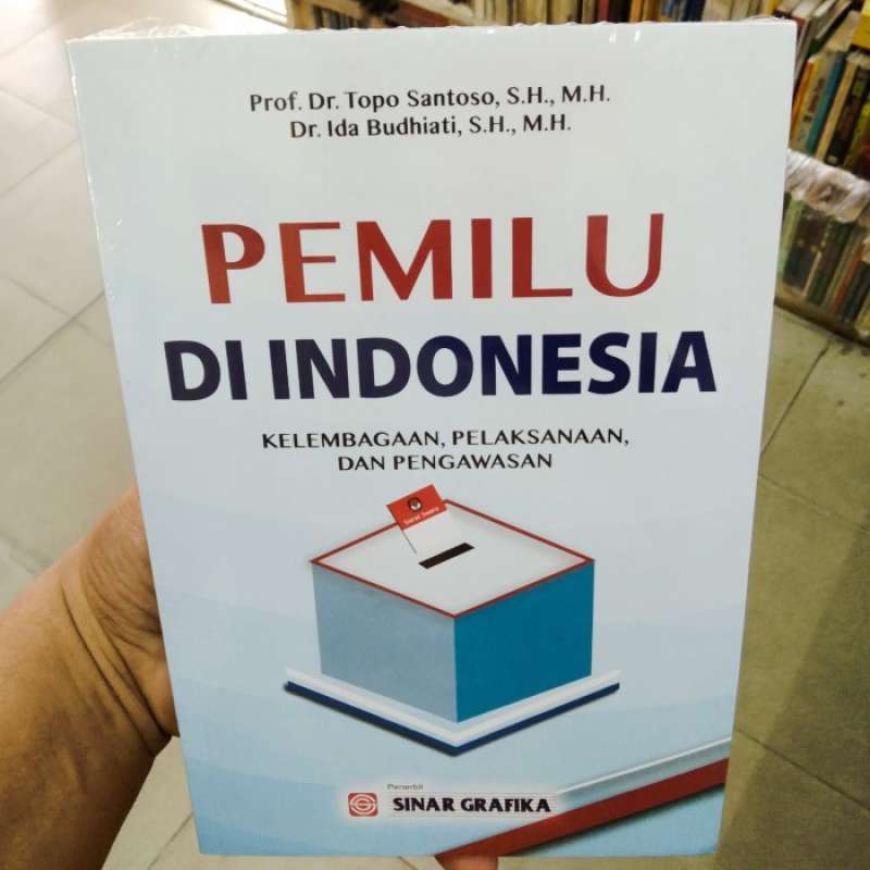 Promo Pemilu Di Indonesia Kelembagaan Pelaksanaan Dan Pengawasan Diskon ...