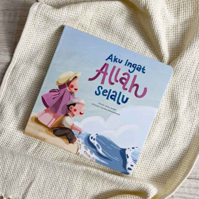 Promo Ori Buku Anak Aku Ingat Allah Selalu Boardbook Cerita Bergambar ...