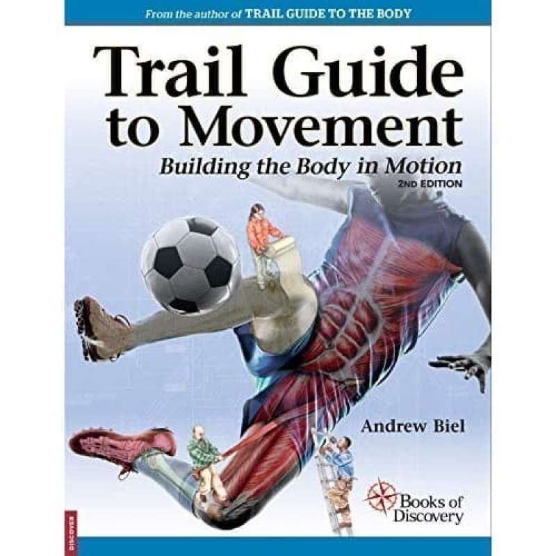 Promo Trail Guide To Movement : Building The Body In Motion Diskon 23% ...