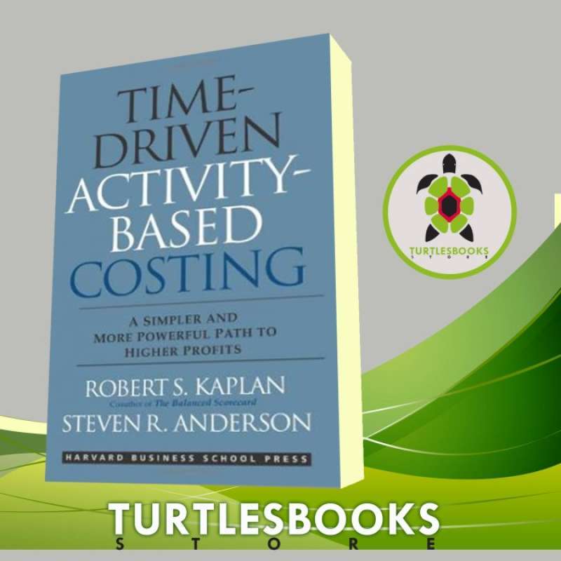 Jual Time Driven Activity Based Costing A Simpler And More Powerful Path T Di Seller Winter