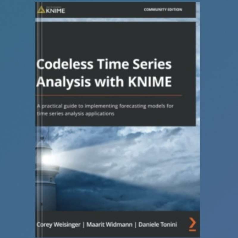 Jual Buku Codeless Time Series Analysis With Knime Di Seller Regstore ... Jual Buku Codeless Time Series Analysis With Knime Di Seller Regstore ...