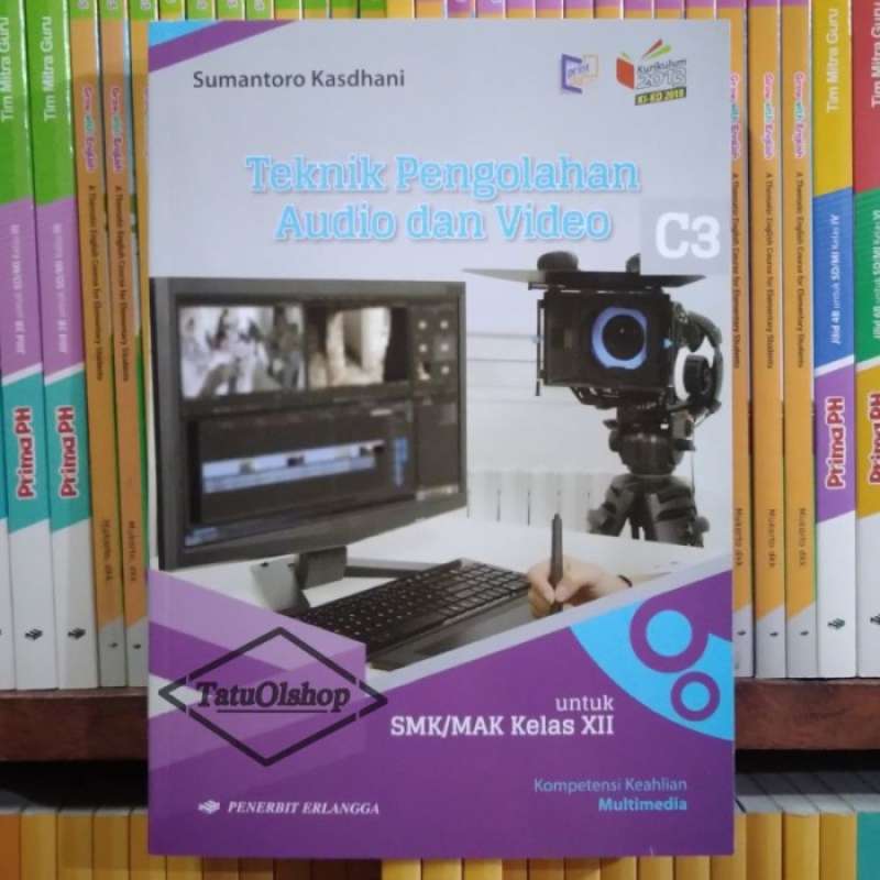 Jual Buku Teknik Pengolahan Audio Dan Video Smk Kelas 12 Xii Kikd ...