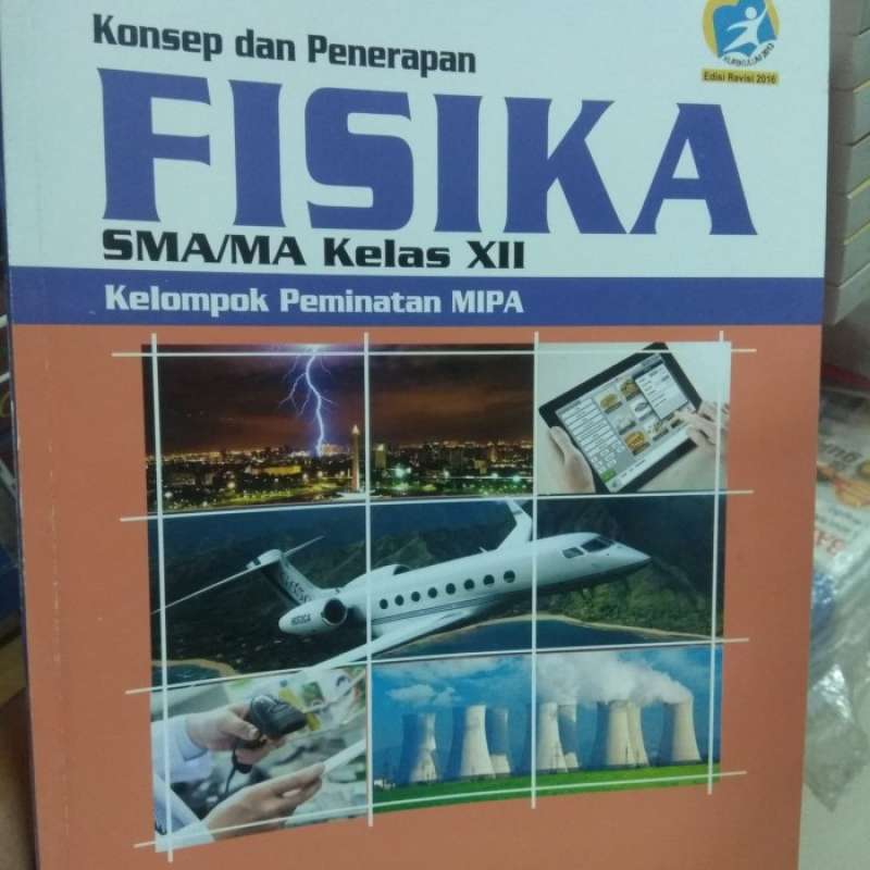 Jual Konsep Dan Penerapan FISIKA SMA Kelas XII Peminatan Revisi 2016 Bailmu di Seller Ken Book ...