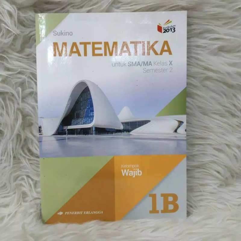 Jual Buku Matematika Kelas 1 / X 10 Sma Wajib Semester 2 K13N Erlangga di Seller Ken Book - Jati ...