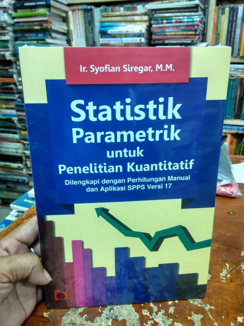 Jual Statistika Parametrik Untuk Penelitian Kuantitatif Di Seller Indah ...