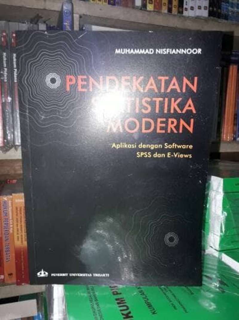 Jual Pendekatan Statistika Modern Aplikasi dengan Software SPSS dan E-Views di Seller Pilihan ...