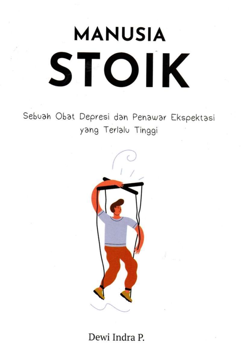 Jual Manusia Stoik : Sebuah Obat Depresi&penawar Ekspektasi Yang Di ...