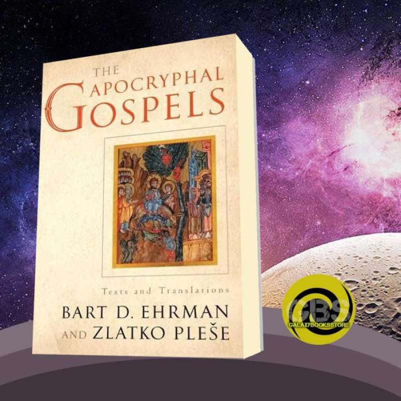 Promo The Apocryphal Gospels: Texts And Translations Bart Ehrman ...