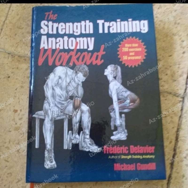 Jual The Strength Training Anatomy Workout Di Seller Noelle ...