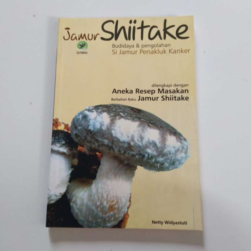 Jual Buku Pertanian Jamur Shiitake Budidaya & Pengolahan Si Jamur ...
