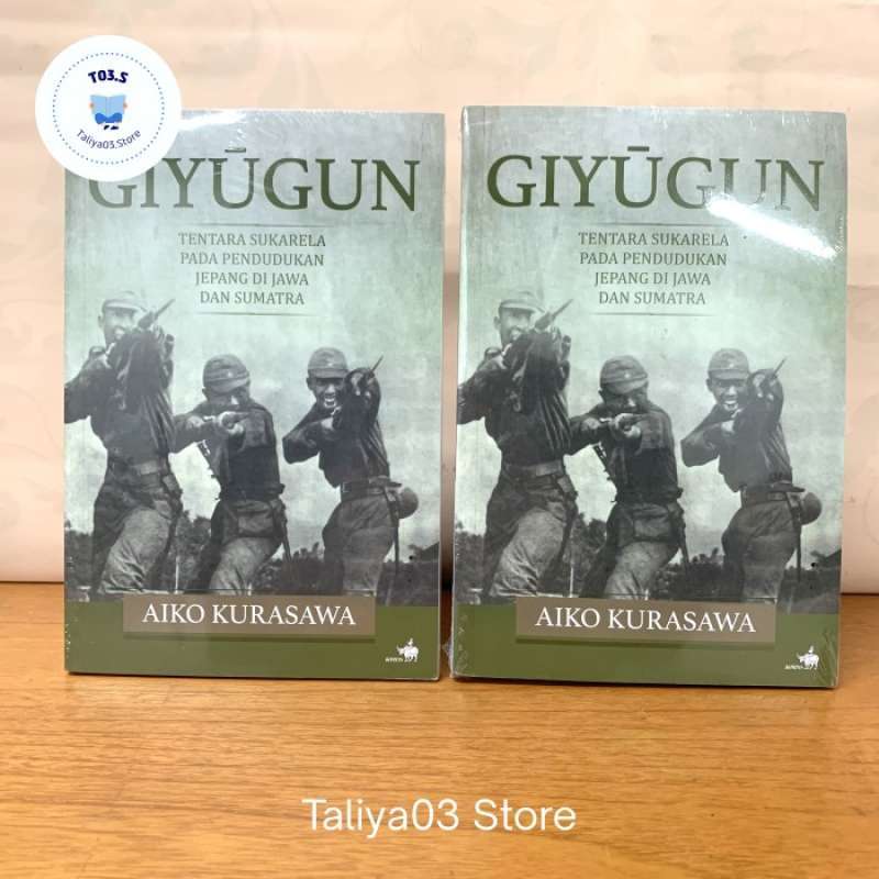 Promo Ori Buku Giyugun Tentara Sukarela Pada Pendudukan Jepang Di Jawa ...