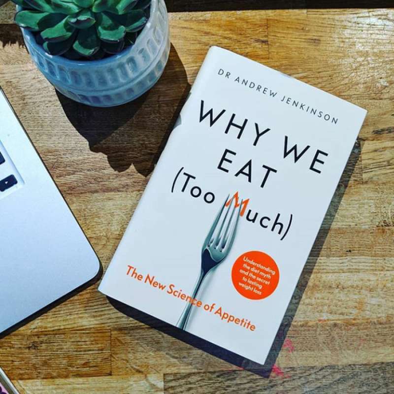 Promo Why We Eat (too Much): The New Science Of Appetite Book By Andrew ...