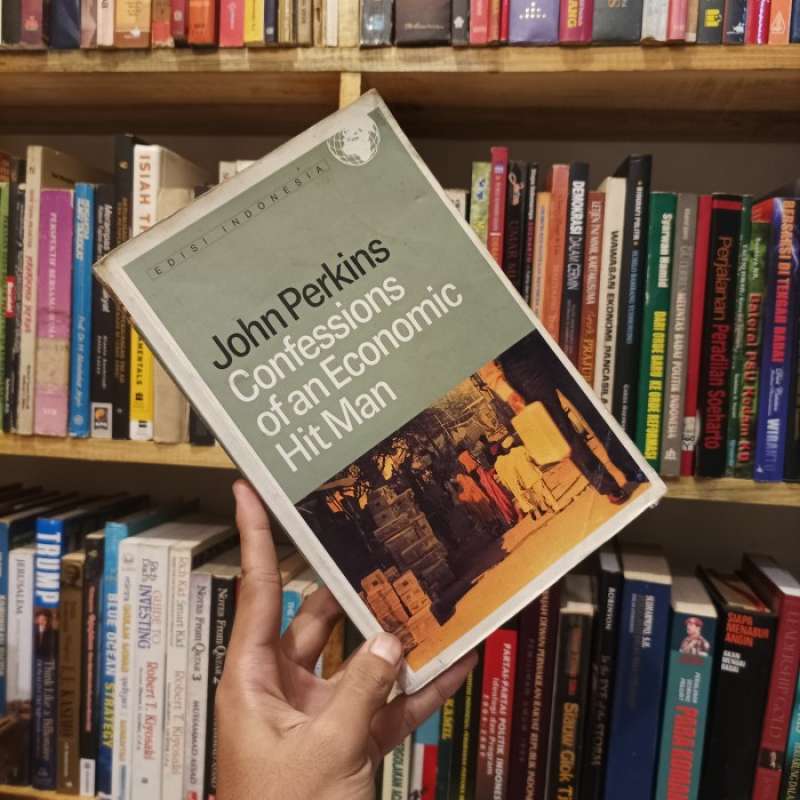 Jual Confessions Of An Economic Hitman - John Perkins Edisi Indonesia ...