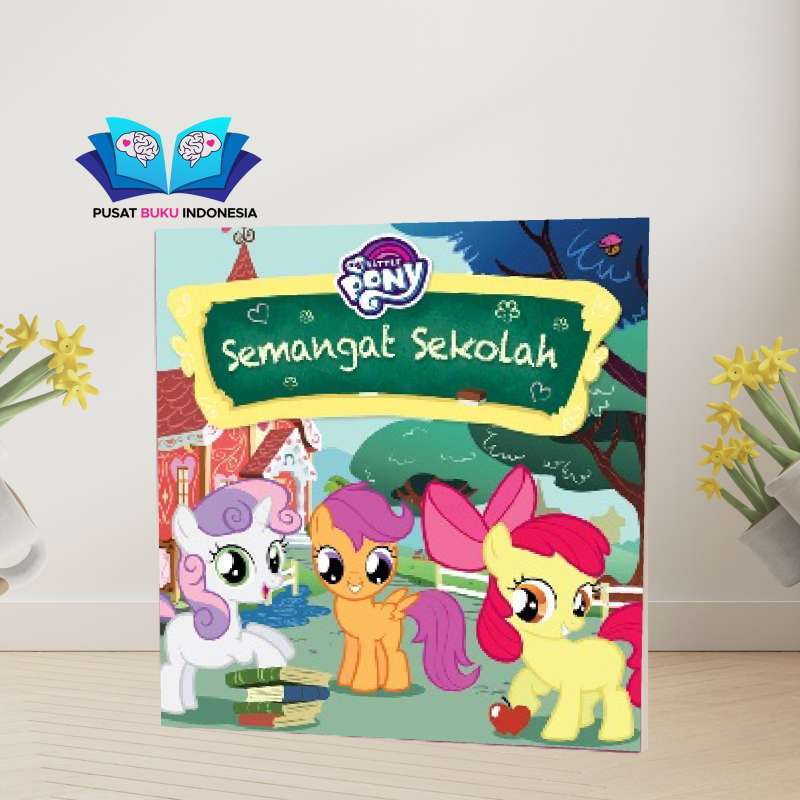 Promo BUKU DONGENG CERITA ANAK SERI MY LITTLE PONY SEMANGAT SEKOLAH ... Promo BUKU DONGENG CERITA ANAK SERI MY LITTLE PONY SEMANGAT SEKOLAH ...