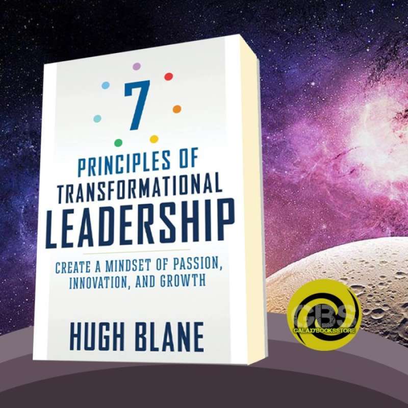 Promo 7 Principles Of Transformational Leadership Blane, Hugh Diskon 28% Di Seller Onic Shop ...