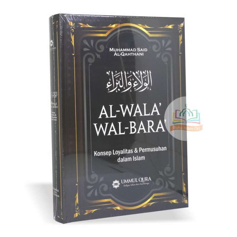 Promo Al-wala Wal Bara - Konsep Loyalitas Dan Permusuhan Dalam Islam ...