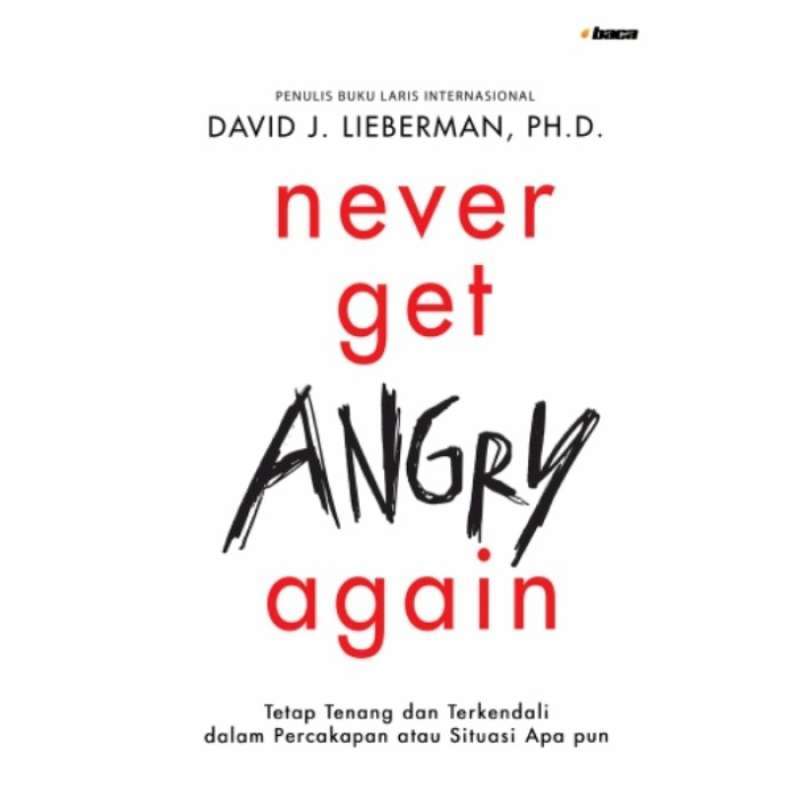 Promo Buku Never Get Angry Again David J. Lieberman Diskon 31% Di ...
