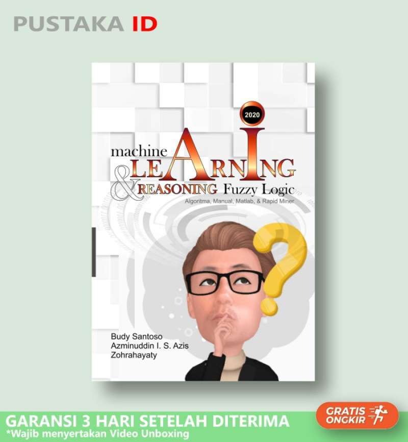 Promo Buku Machine Learning And Reasoning Fuzzy Logic Algoritma Manual