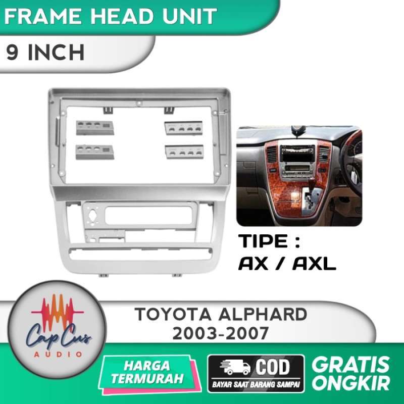 Promo Frame Head Unit Alphard 2003-2007 Uk. 9 Inch / Frame Head Unit ...