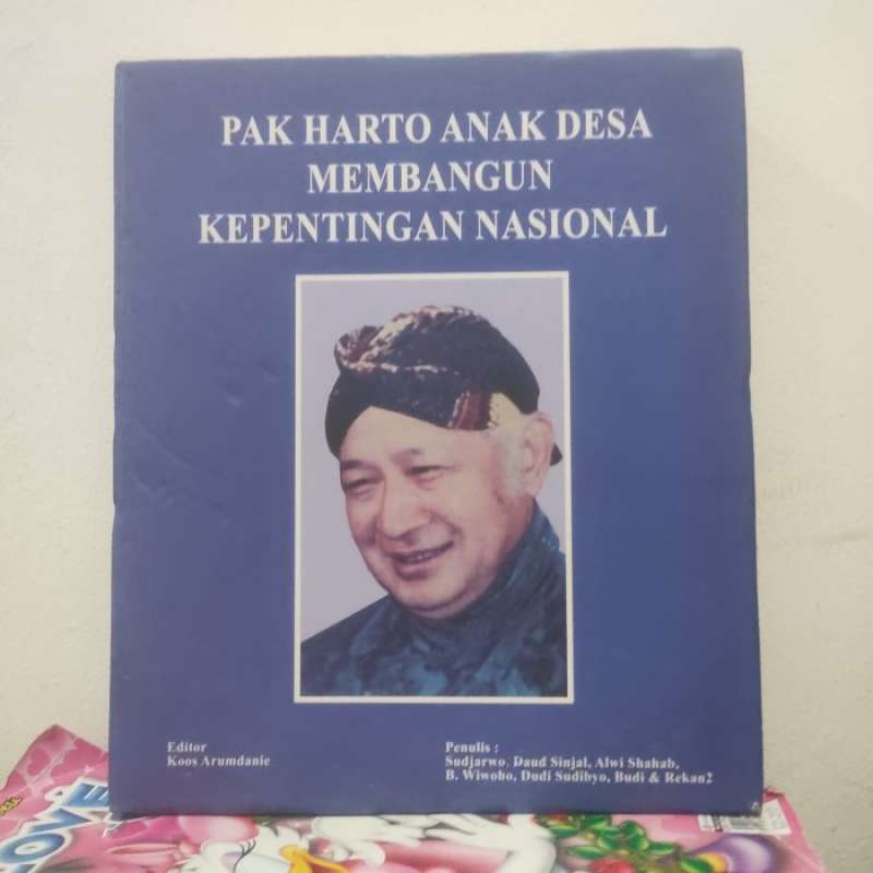 Promo Ori Pak Harto Anak Desa Membangun Kepentingan Nasional Diskon 26% ...