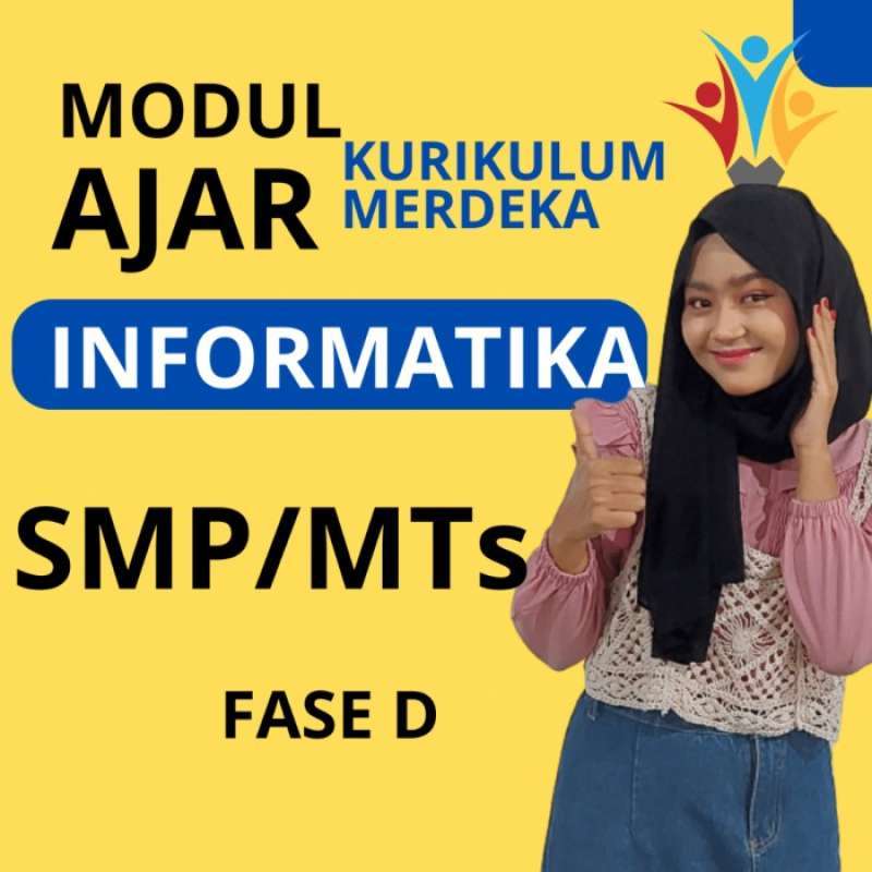 Jual Modul Ajar Informatika ( Fase D ) Kelas 7 8 9 Kurikulum Merdeka ...