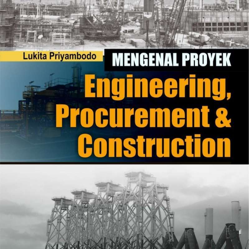 Jual Buku Mengenal Proyek Engineering Procurement And Construction Di Seller Rumix - Cengkareng ...