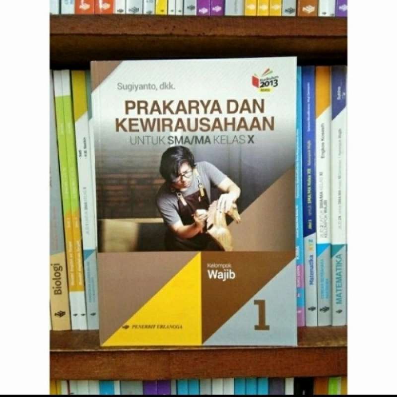 Promo BUKU PRAKARYA DAN KEWIRAUSAHAAN 1 UNTUK SMA/MA KLS X K13 REVISI Diskon 23% di Seller Ken ...