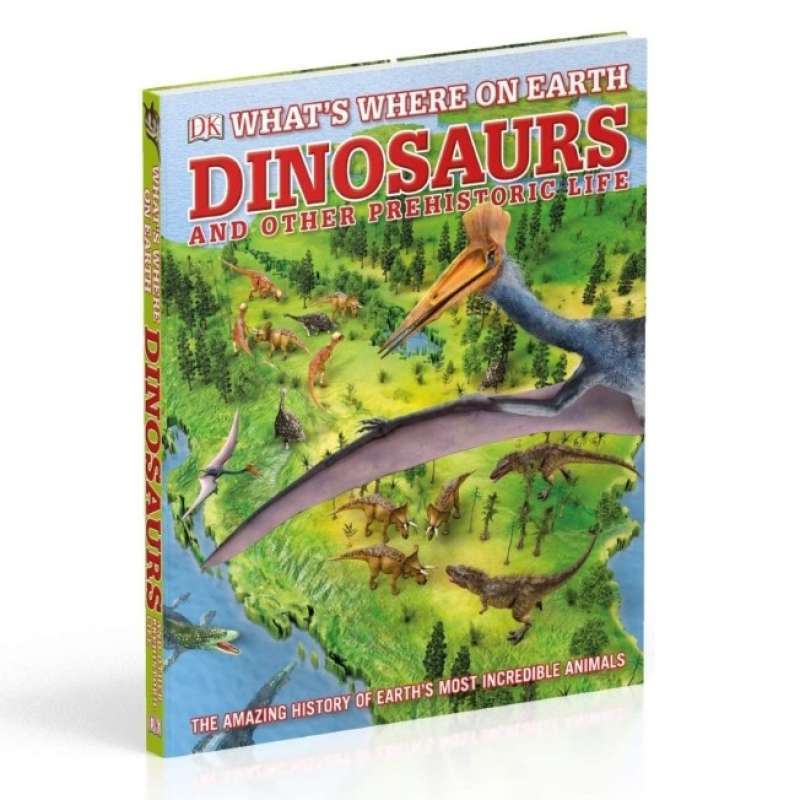 Promo DK: WHAT'S WHERE ON EARTH: DINOSAURS AND OTHER PREHISTORIC LIFE ...