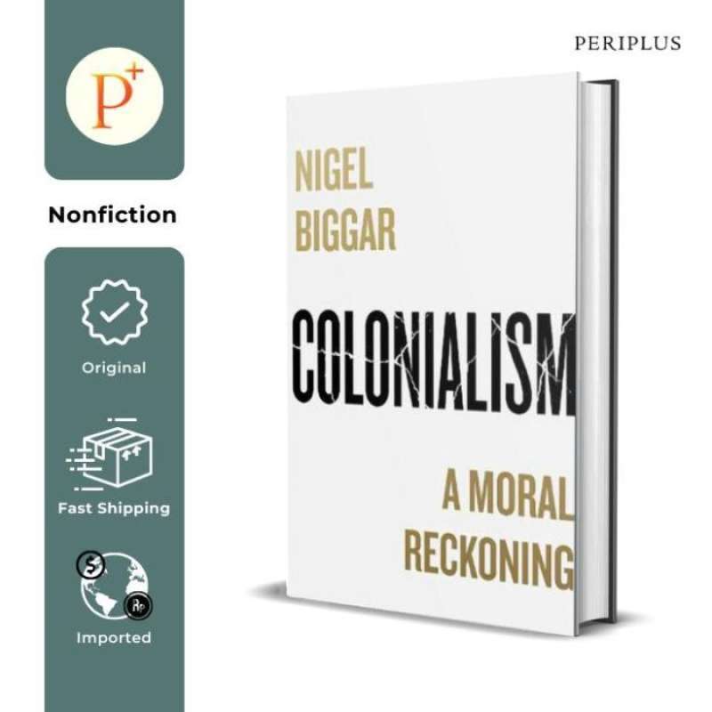 Promo Nigel Biggar- Colonialism: Moral Reckoning - 9780008511630 Diskon ...