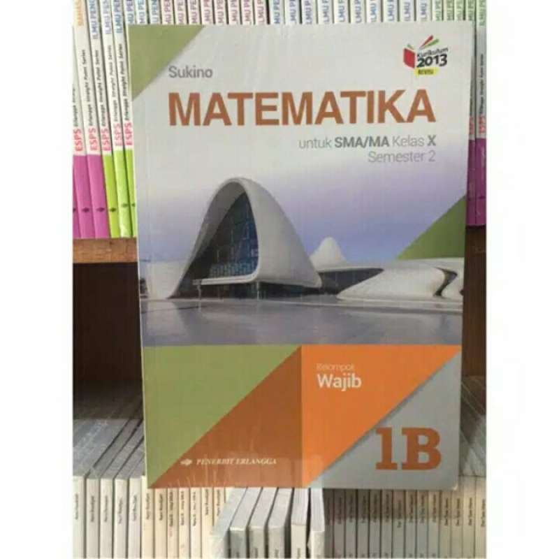 Promo Matematika Wajib Kelas 1b Penerbit Erlangga K13 Diskon 33% Di Seller Onic Shop - Harapan ...