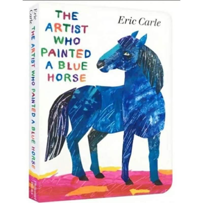 Promo The Artist Who Painted A Blue Horse ( Board Book ) By Eric Carle ...