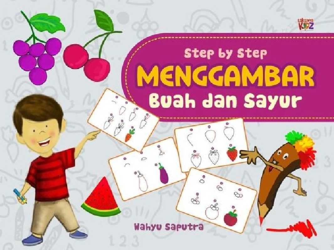 Jual Buku Step By Step Menggambar Buah Dan Sayur Laksana Kidz Ori Di ...