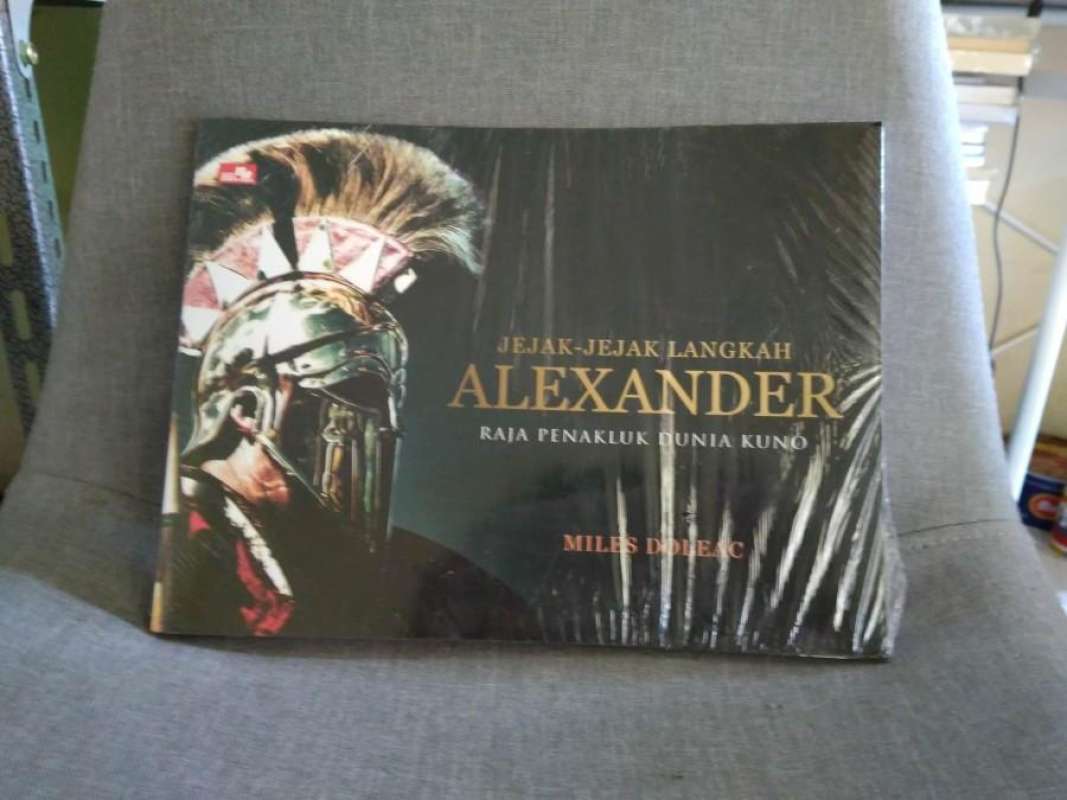 Jual Jejak Jejak Langkah Alexander . Raja Penakluk Dunia Kuno - Miles ...