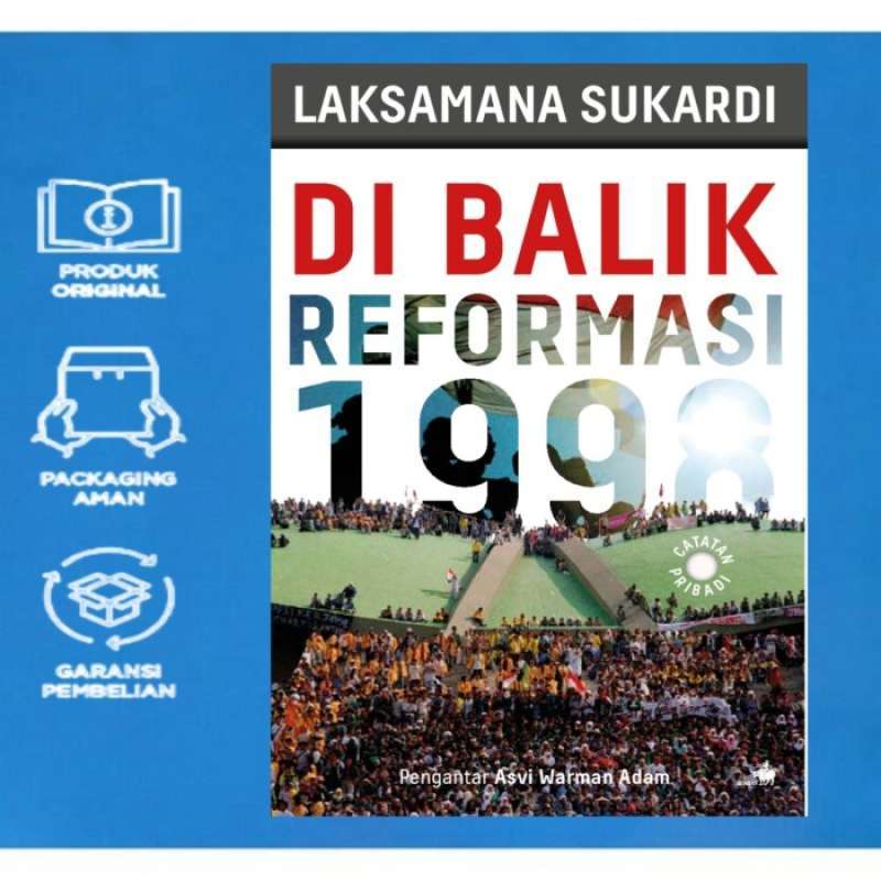 Promo Buku Di Balik Reformasi 1998 - Catatan Pribadi Laksamana Sukardi ...