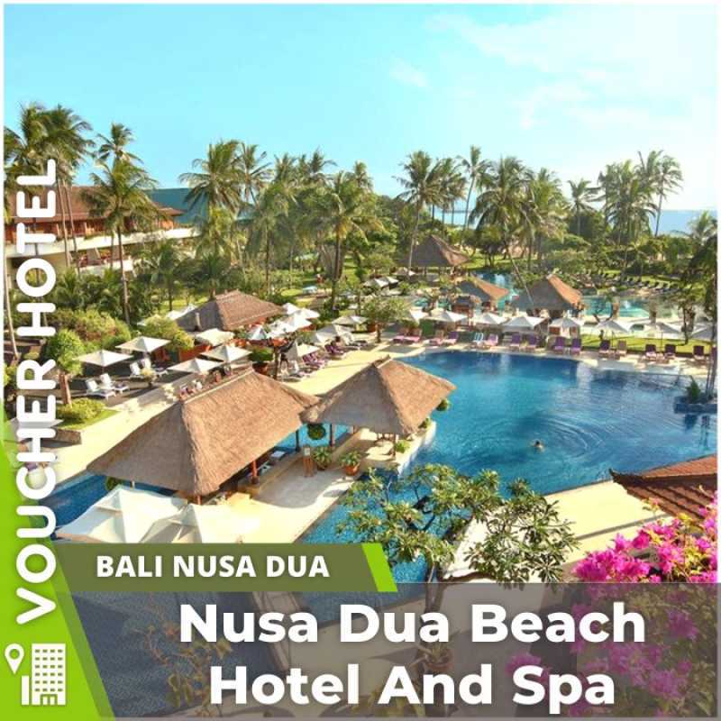 Jual Voucher Hotel Nusa Dua Beach Hotel And Spa Bali Indonesia Di