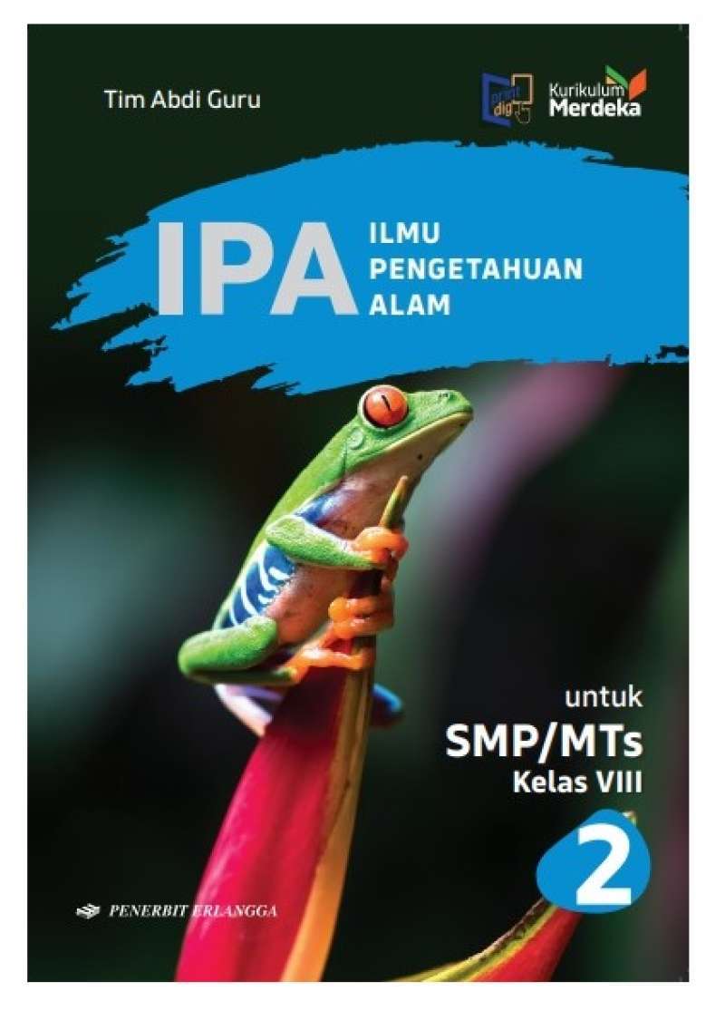 Jual Buku Ilmu Pengetahuan Alam Ipa Smp Mts Kelas 8 Tim Abdi Guru Kurikulum Merdeka Di Seller ...